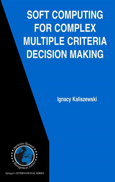 Buy Soft Computing For Complex Multiple Criteria Decision Making Hb
