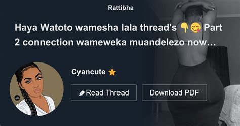 Haya Watoto Wamesha Lala Threads 👇😋 Thread From Cyancute ⭐