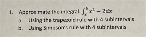 solved 1 approximate the integral ∫26x2−2dx a using the