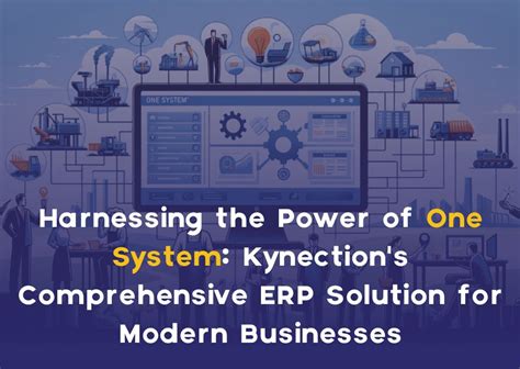 Kynections Comprehensive Erp Solution For Modern Businesses