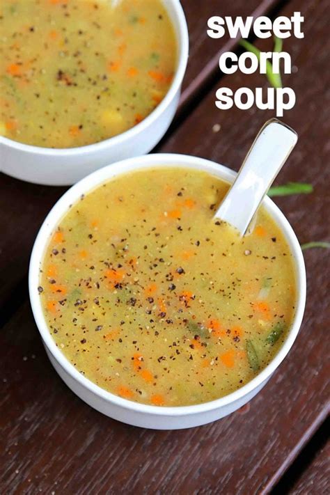 स्वीट कॉर्न सूप रेसिपी Sweet Corn Soup In Hindi स्वीट कॉर्न वेज सूप