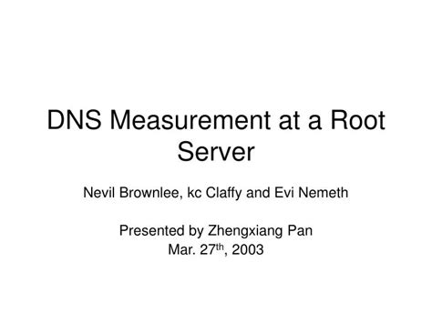 PPT DNS Measurement At A Root Server PowerPoint Presentation Free Download ID 5388456