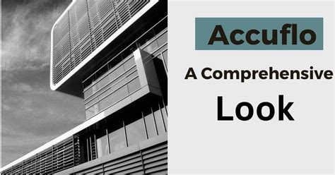 A Comprehensive Look At Accuflo A Comprehensive Look At Accuflo