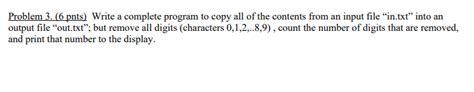 Solved Problem 3 6 Pnts Write A Complete Program To Copy