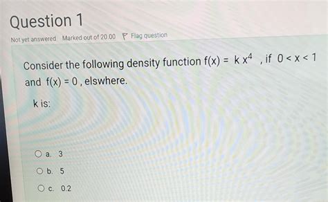solved consider the following density function f x kx4 if