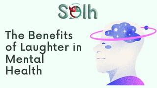 The Benefits Of Laughter In Mental Health Solh Wellness Pdf