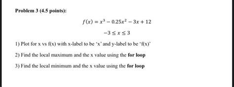 solved problem 3 4 5 points f x x3−0 25x2−3x 12−3≤x≤3 1