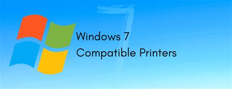 Windows 7 Compatible Printers Printerbase News Blog