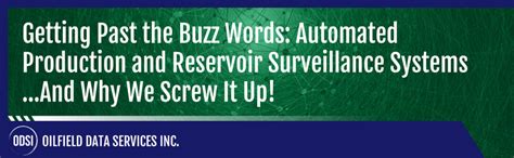 Getting Past The Buzz Words Automated Production And Reservoir Surveillance Systemsand Why We