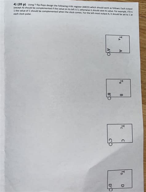 [solved] 20 p using t flip flops design the following 4 b