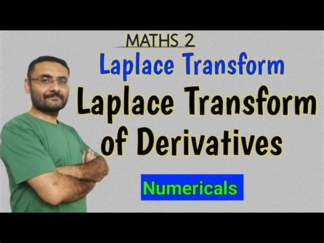 Free Video Laplace Transforms Of Derivatives Problems In Engineering