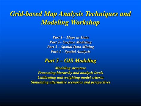 Ppt Grid Based Map Analysis Techniques And Modeling Workshop