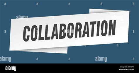 Collaboration Banner Template Collaboration Ribbon Label Sign Stock Vector Image Art Alamy