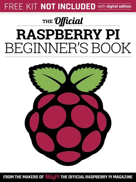 The Official Raspberry Pi Beginners Book Vol 1 2017 Download Pdf