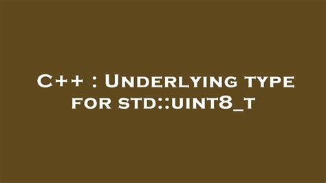 c underlying type for std uint8 t youtube