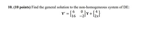Solved Points Find The General Solution To The Chegg Com