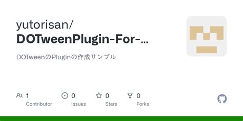 GitHub yutorisan DOTweenPlugin For AngleStruct DOTweenのPluginの作成サンプル
