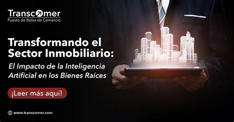 Transformando El Sector Inmobiliario El Impacto De La Inteligencia