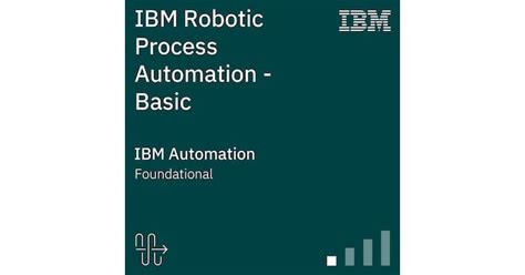 ibm robotic process automation basic was issued by ibm to mohan