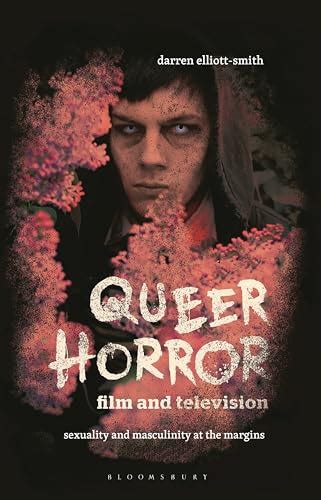 Queer Horror Film And Television Sexuality And Masculinity At The
