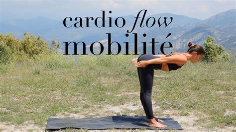 Cardio Yoga Flow Minutes Pour La Mobilit Youtube