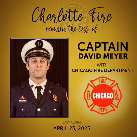 Charlotte Charlotte Fire Mourns The Loss Of Chicago Fire Department Captain David Meyer Who