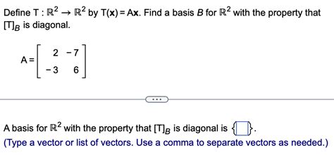 solved define t r2→r2 by t x ax find a basis b for r2 with