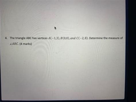Solved 4 The Triangle Abc Has Vertices A −1 3 B 0 0 And
