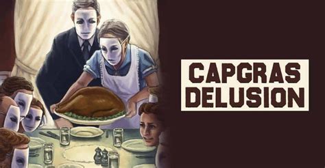 Capgras Delusion Capgras Delusion Is A Psychiatric By Mind Help