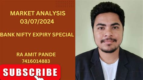 Market Analysis 03072024 Bank Nifty Expiry Special Video Youtube