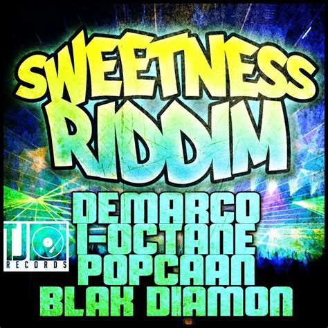 Various Artists Sweetness Riddim Lyrics And Tracklist Genius