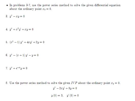 Solved In Problems Use The Power Series Method To Solve Chegg