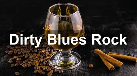 Dirty Blues Music Relax Blues And Rock Instrumental Music YouTube