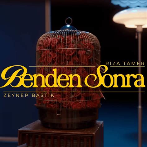 Zeynep Bastık And Rıza Tamer Benden Sonra Lyrics