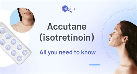 Accutane Isotretinoin All You Need To Know