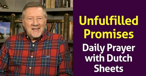 Daily Prayer With Dutch Sheets November 19 2024 Unfulfilled