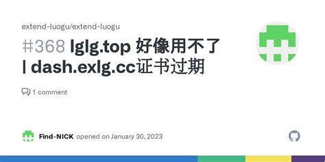Lglgtop 好像用不了 Dashexlgcc证书过期 · Issue 368 · Extend Luoguextend Luogu · Github