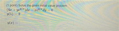 Solved 1 Point Solve The Given Initial Value Problem