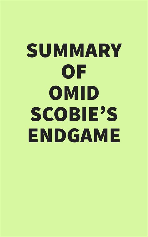 Summary Of Omid Scobies Endgame By Irb Media Ebook Everand
