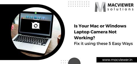 Mac Windows Laptop Camera Is Not Working 5 Easy Tricks