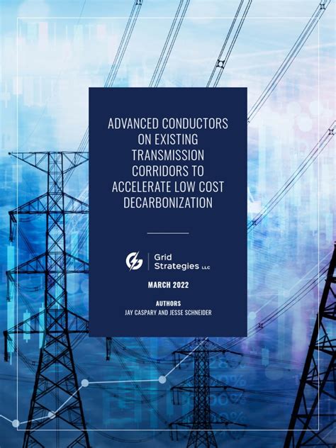 Advanced Conductors To Accelerate Grid Decarbonization Pdf Electric Power Transmission
