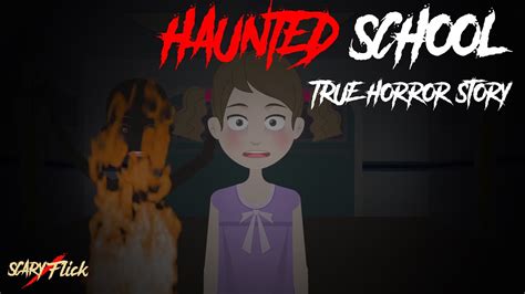 Haunted School I True Horror Story In Hindi I Scary Flick E88 Youtube