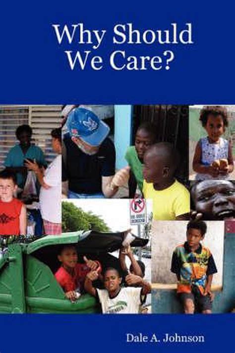 Why Should We Care 9780615154152 Dale A Johnson Boeken Bol