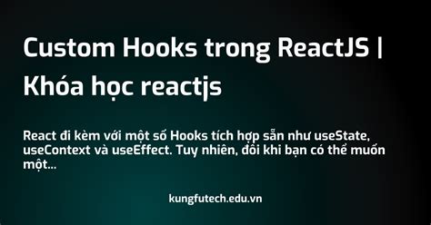 Custom Hooks Trong Reactjs Khóa Học Reactjs