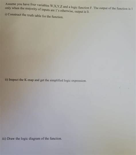 Solved Assume You Have Four Variables Wxyz And A Logic