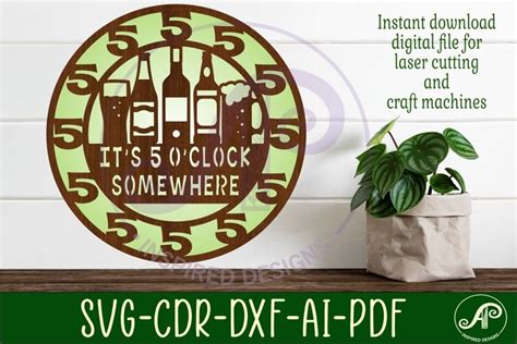 5 O Clock Somewhere Beer Wall Clock Laser Cut Files SVG