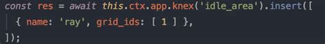 Problem About Inserting Array · Issue 3524 · Knexknex · Github