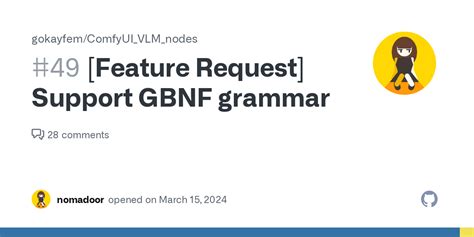 Feature Request Support Gbnf Grammar Issue Gokayfem Comfyui