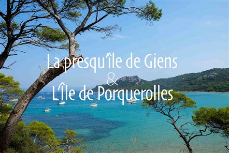 A la découverte de la Presqu île de Giens et Hyères Blog voyage Les