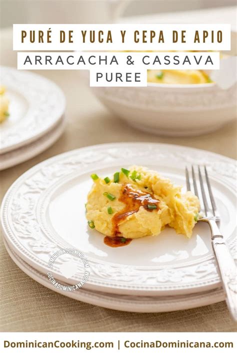 Cepa De Apio And Yuca Mash Recipe Arracacha And Cassava Puree